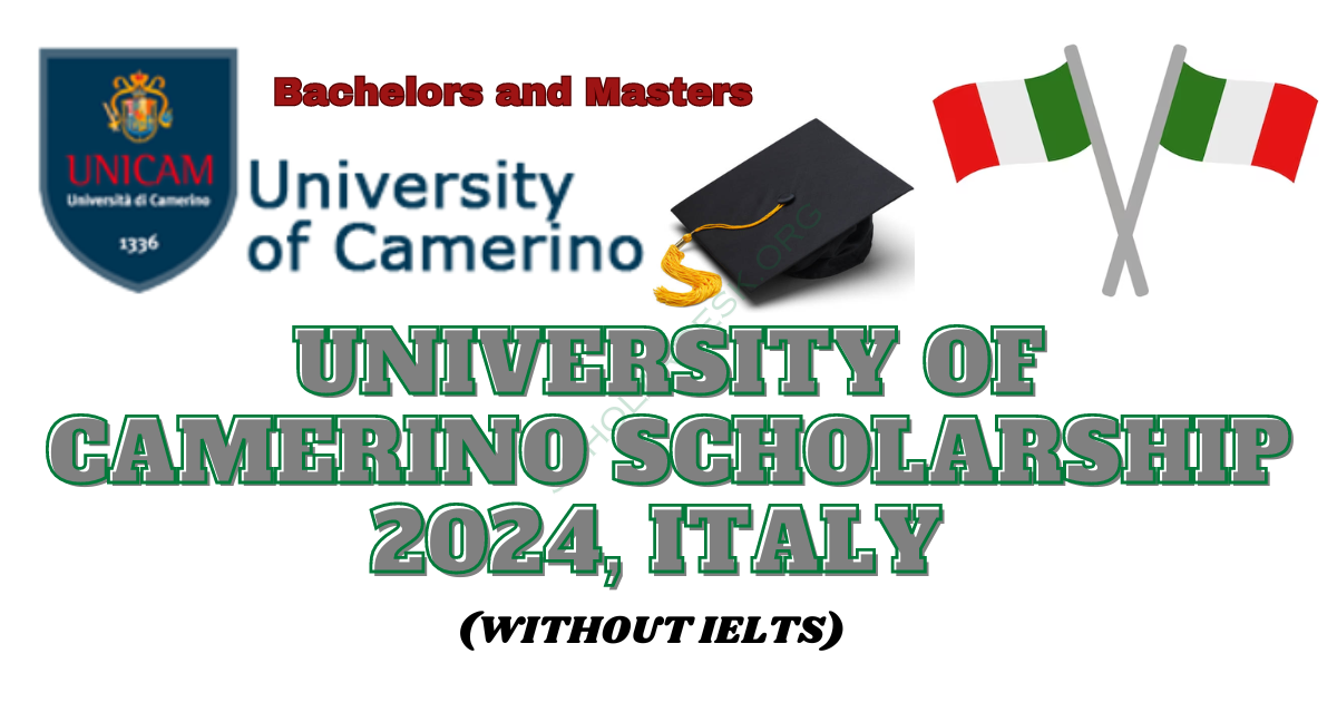 UNIVERSITY OF CAMERINO SCHOLARSHIP 2024, ITALY (WITHOUT IELTS ...