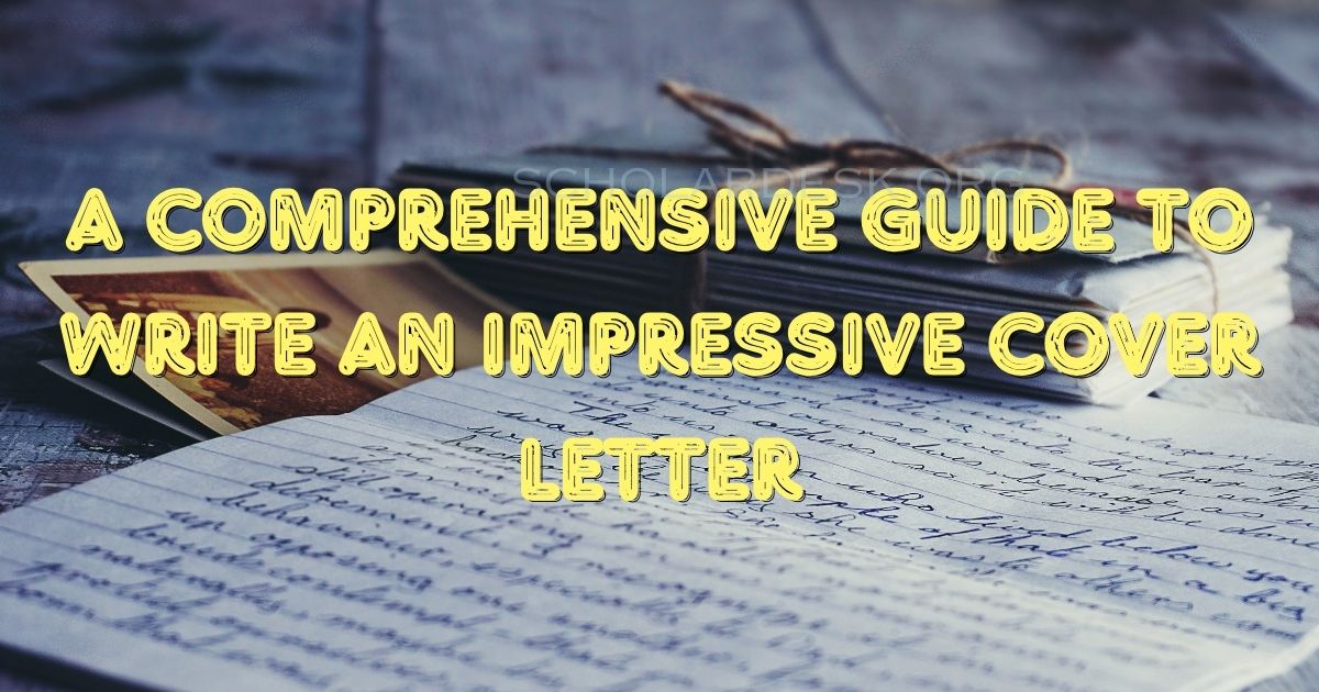 A COMPREHENSIVE GUIDE TO WRITING AN IMPRESSIVE COVER LETTER ...