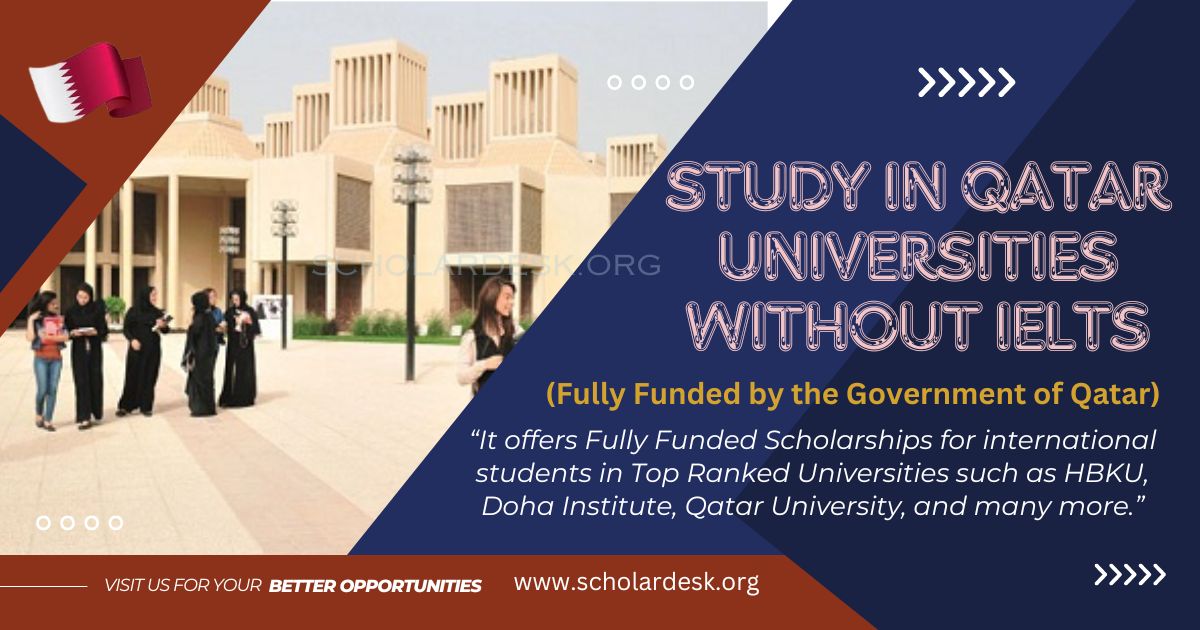STUDY IN QATAR UNIVERSITIES WITHOUT IELTS (EXPLAINED) - ScholarDesk | Fully Funded Scholarships ...
