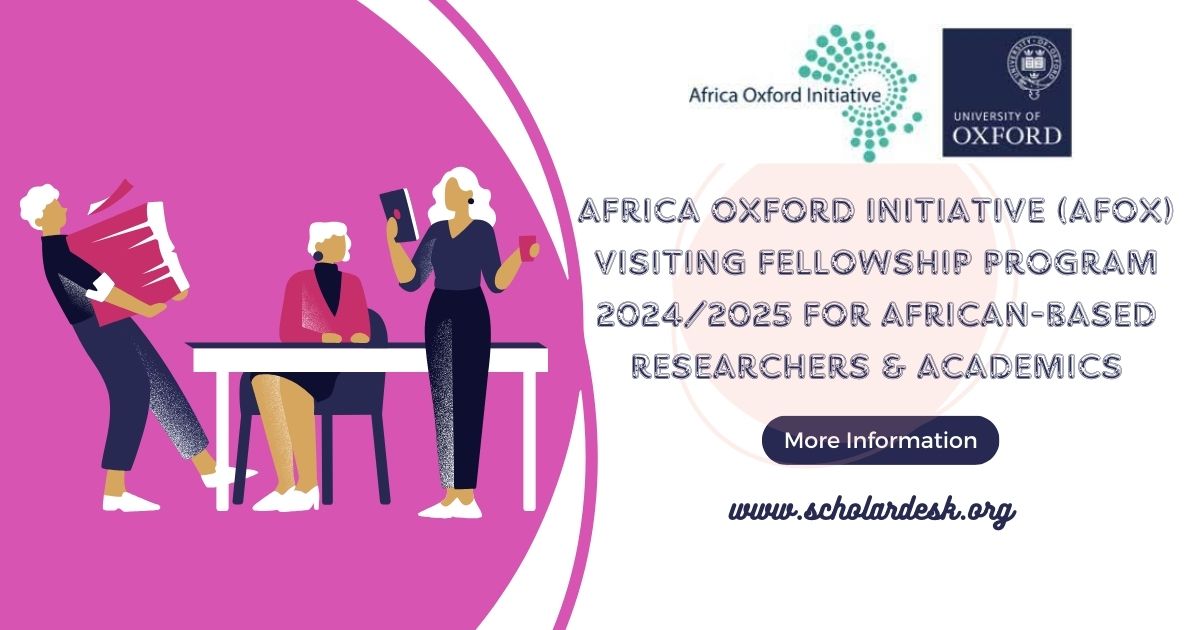 AFRICA OXFORD INITIATIVE (AFOX) VISITING FELLOWSHIP PROGRAM 2024/2025 FOR AFRICAN-BASED ...